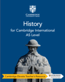 Cambridge International AS Level History: Digital Teacher’s Resource ...